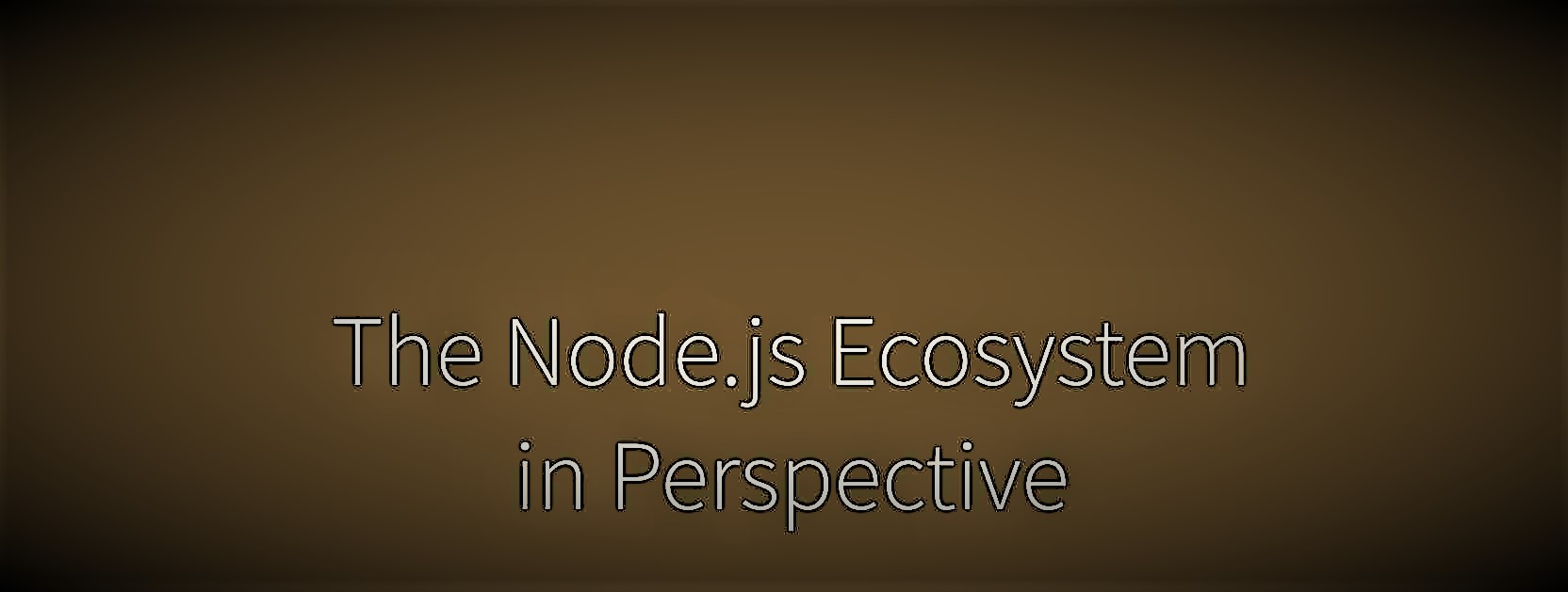 5 Things To Know About Node.js Development Ecosystem 5 Things To Know About Node.js Development Ecosystem